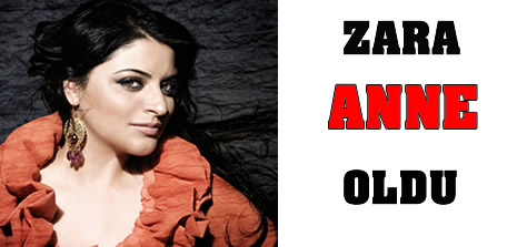 Türkücü Zara anne oldu