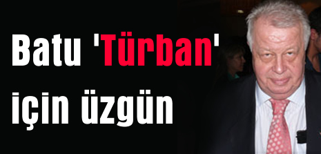 CHPli vekil İnal Batu Türban için üzgün